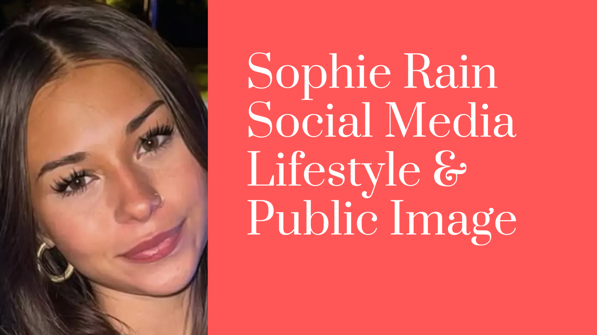 Sophie Rain Social Media Lifestyle Public Image Sophie Rain